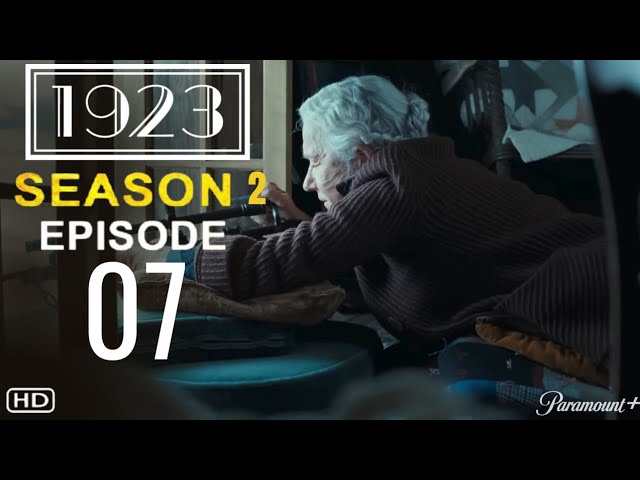 1923 Season 2 Episode 7 Trailer & FIRST LOOK (Leaked) – Daily News